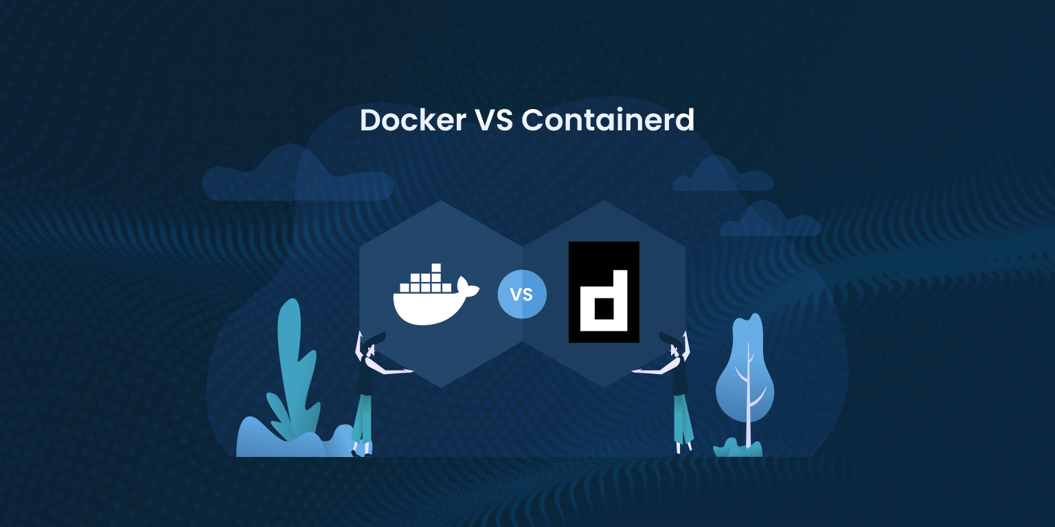 Docker Vs Containerd Comparison In Detail